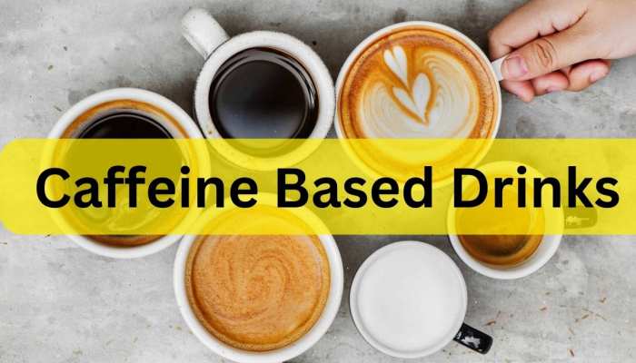 Caffeine Based Drinks: કેફીનથી ભરપૂર આ 5 ડ્રિક્સને પીવાથી વધશે Heart ...